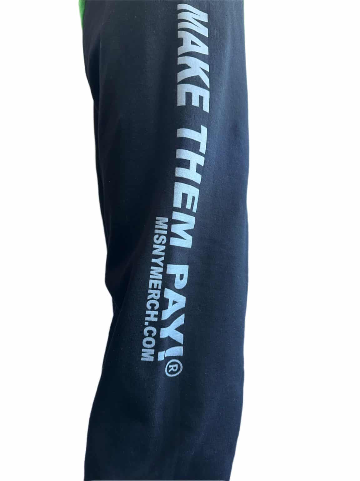Make Them Pay! Sweatpants - Misny Merch
